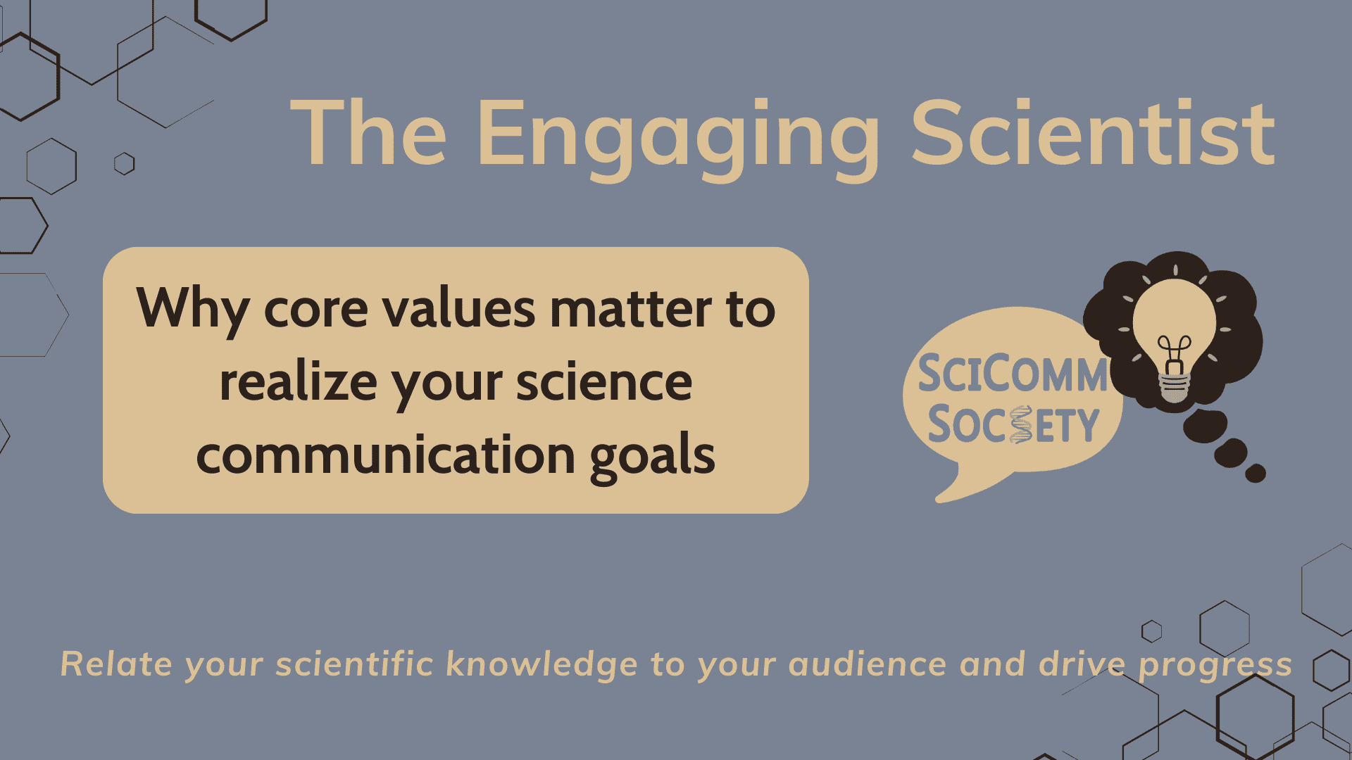 Applying your core values for your science communication goals